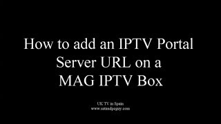 Mag Box Help Tutorials : How to change the IPTV Portal Server settings ...
